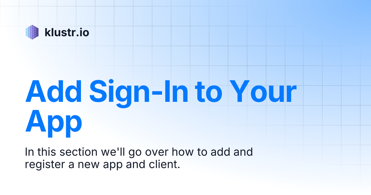 Add Sign-In to Your App | klustr.io
